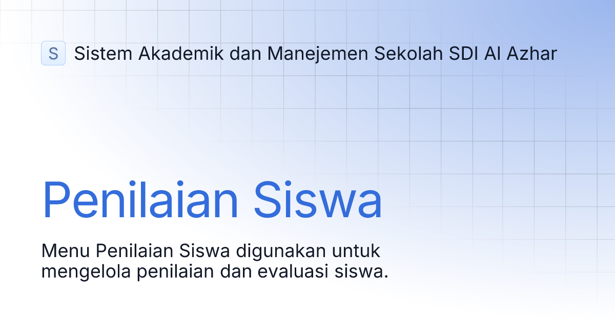 Penilaian Siswa | Sistem Akademik dan Manejemen Sekolah SDI Al Azhar